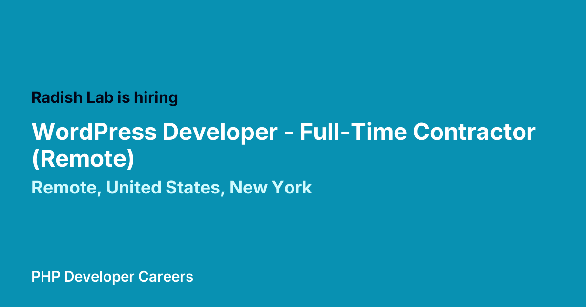 WordPress Developer - Full-Time Contractor (Remote) - PHP Developer Careers